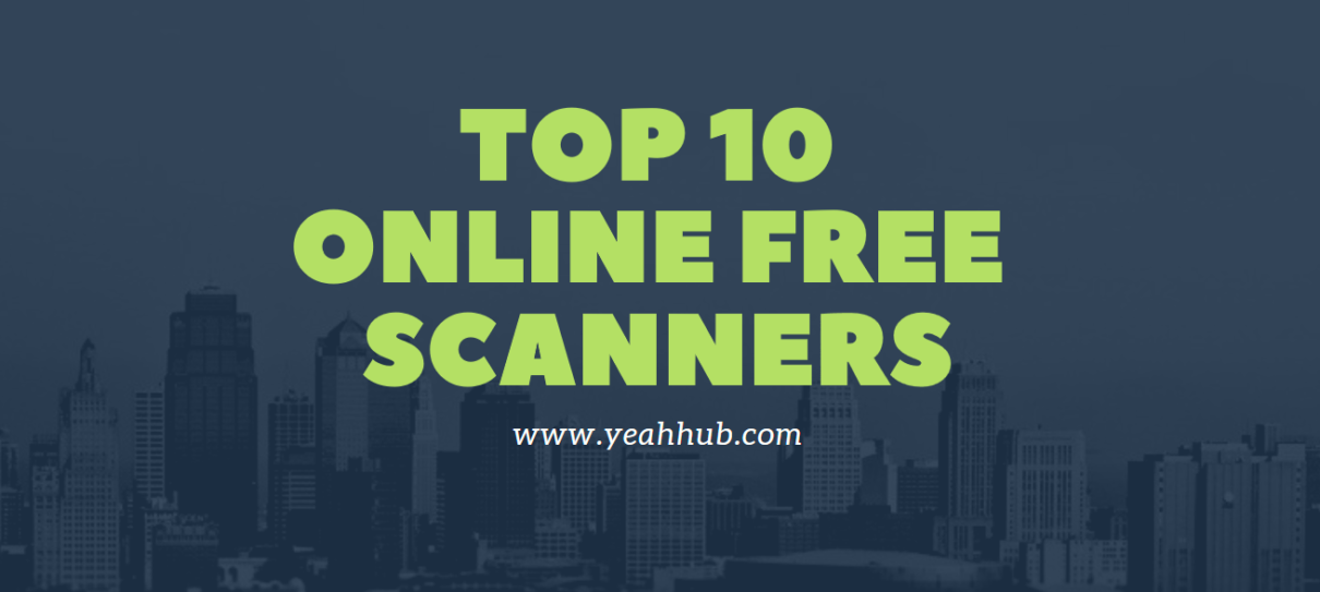 Top 10 Online Free Scanners - Yeah Hub