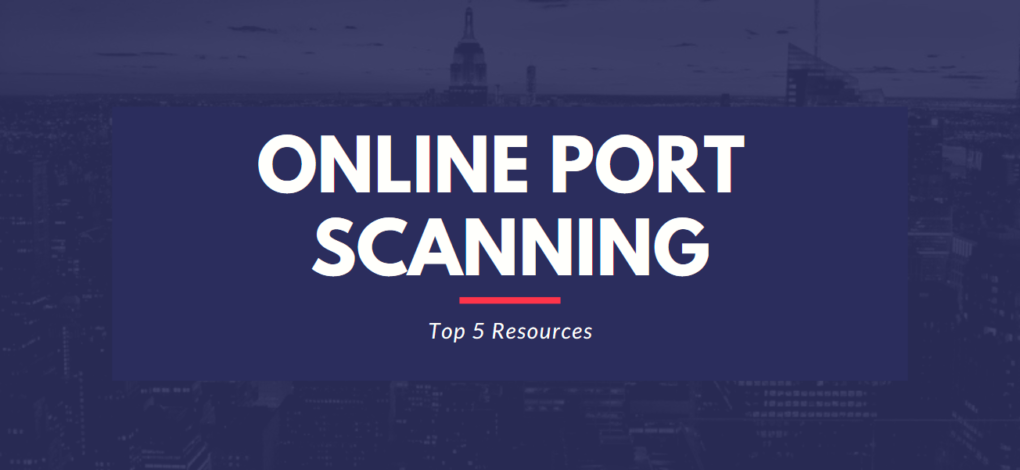 Online Port Scanning - Top 5 Resources - Yeah Hub