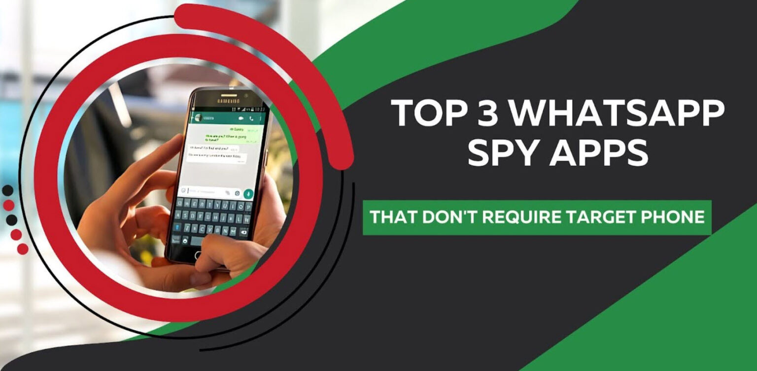 Top 3 WhatsApp Spy Apps That Don't Require Target Phone - Yeah Hub