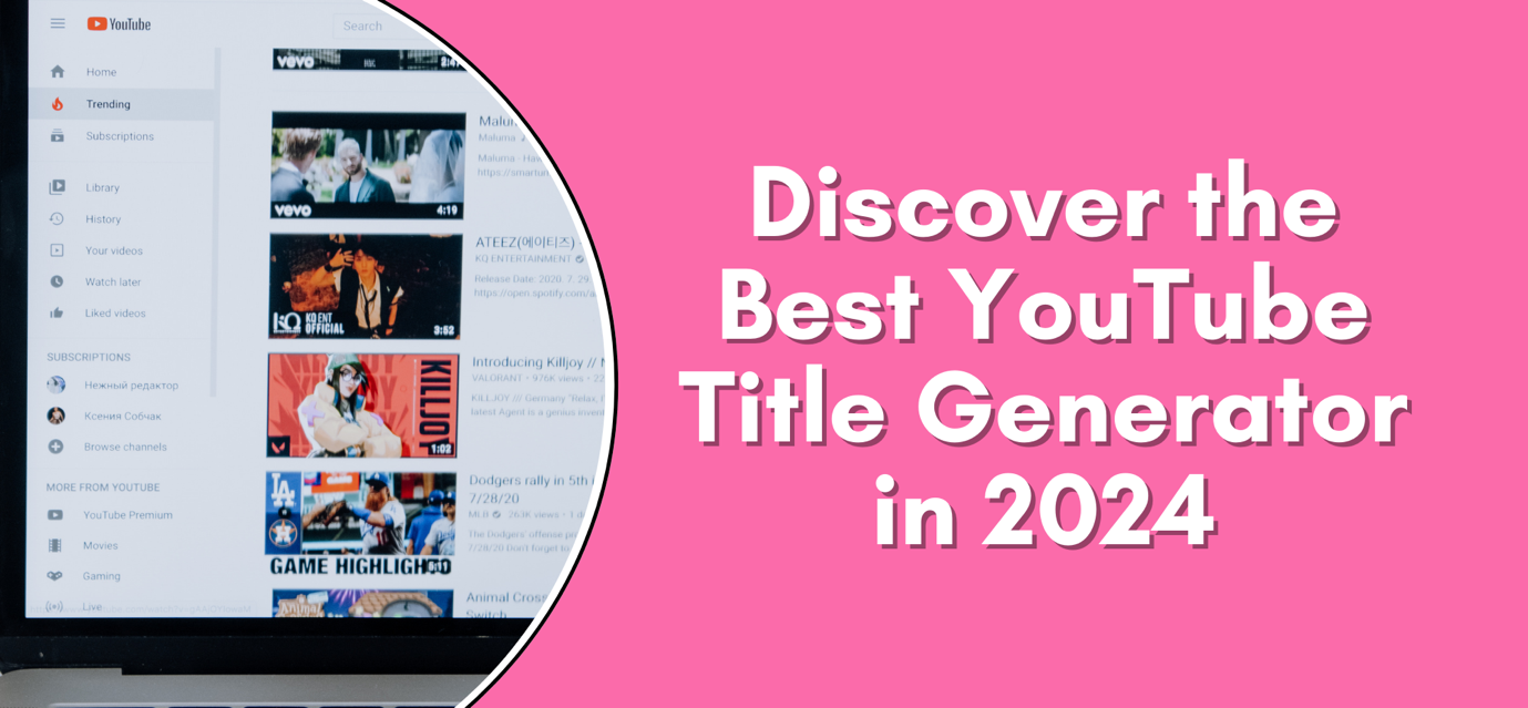 Discover the Best YouTube Title Generator in 2024 - Yeah Hub